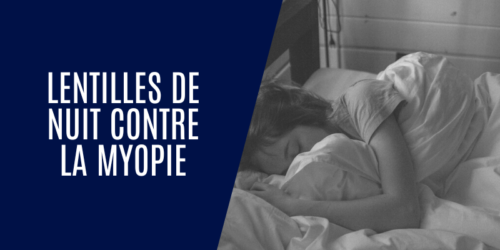 Les lentilles de nuit contre la myopie | Reg Art Optique